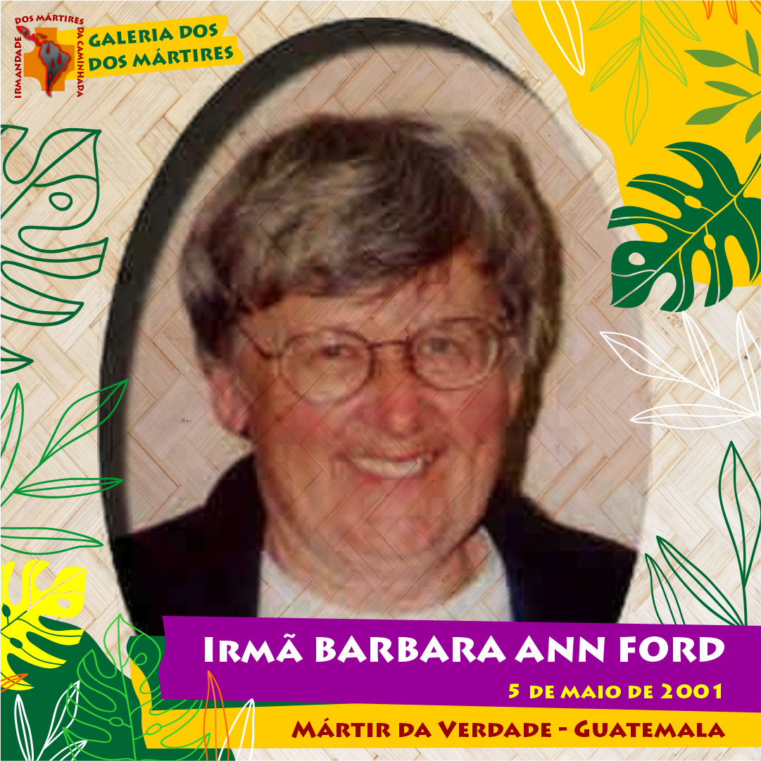 IRMÃ BARBARA ANN FORD – Irmandade dos Mártires da Caminhada